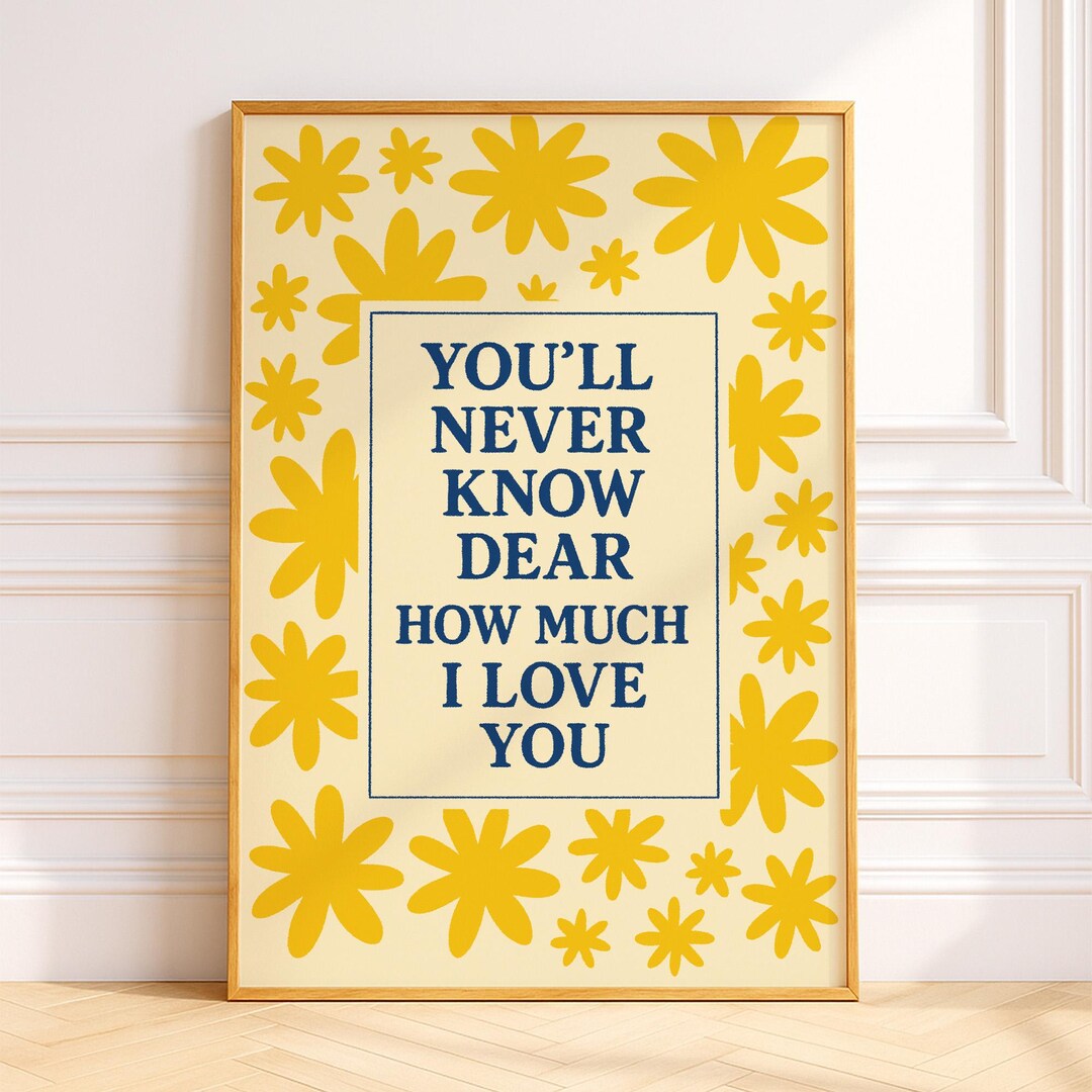 You'll Never Know Dear Nursery Wall Art, Girl’s Room Quote Print ...