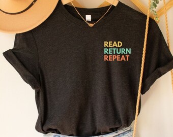 Reading Shirt, Read Return Repeat Shirts, Library Shirt, Bookworm Book ...