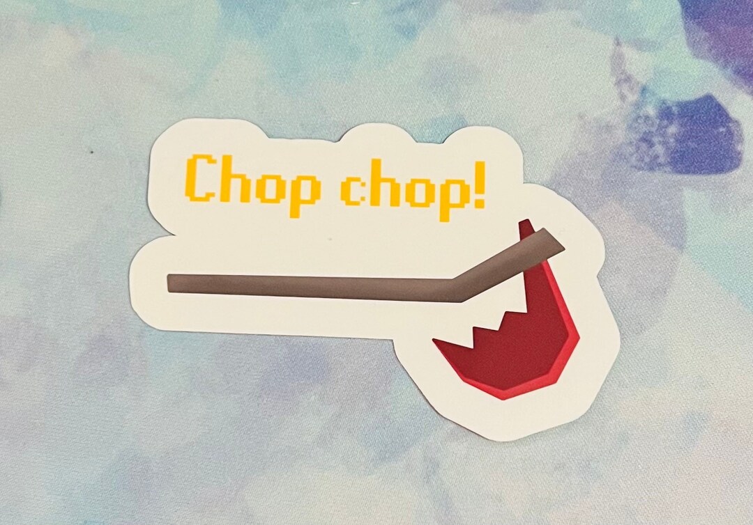 Chop Chop Old School Runescape Sticker, OSRS Sticker, Water Bottle ...