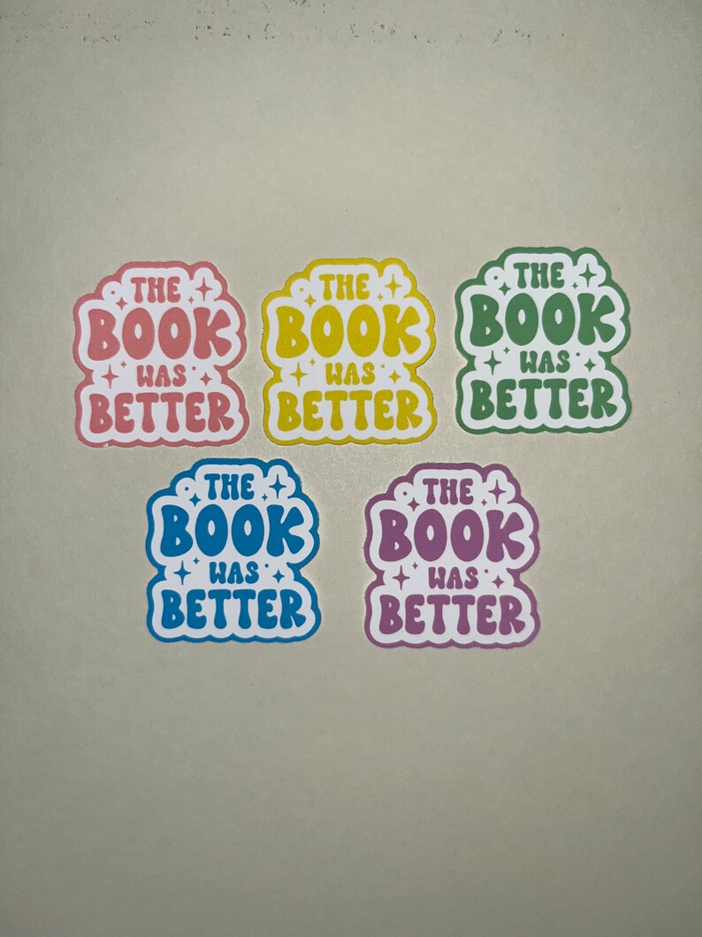 The Book Was Better Sticker - Etsy
