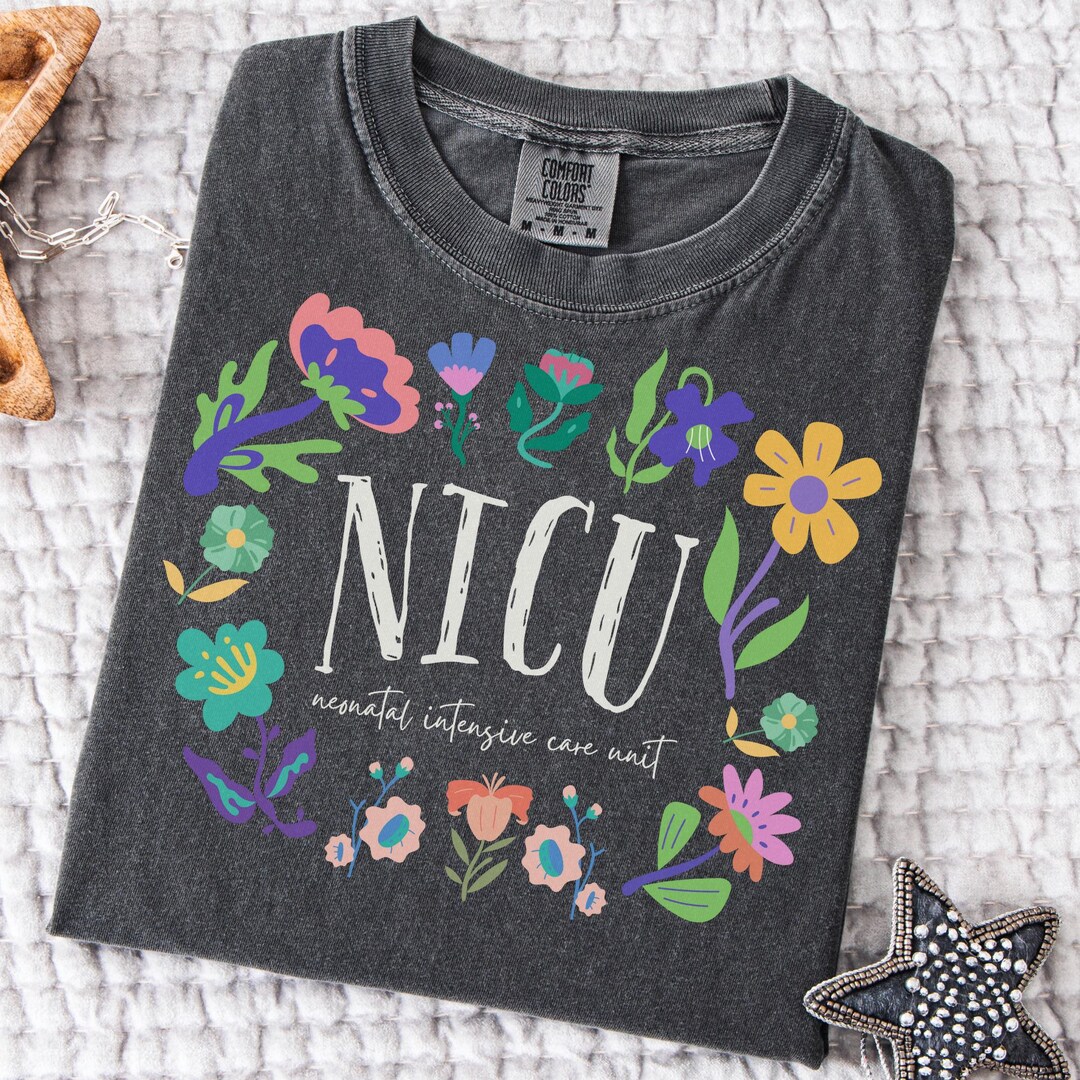 NICU Nurse Shirt Spring NICU Shirt Comfort Colors Neonatal Intensive ...