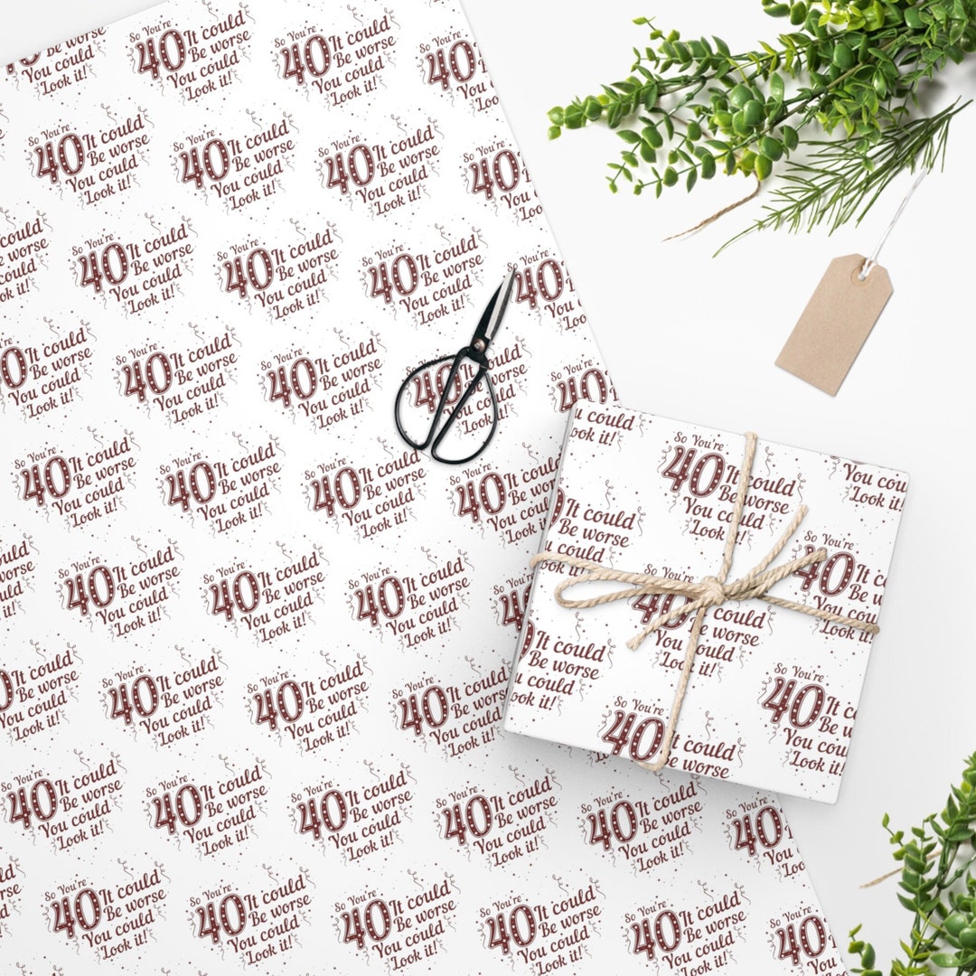 40th Birthday Wrapping Paper, Forty Year Old Gift Wrap, 40th Birthday ...