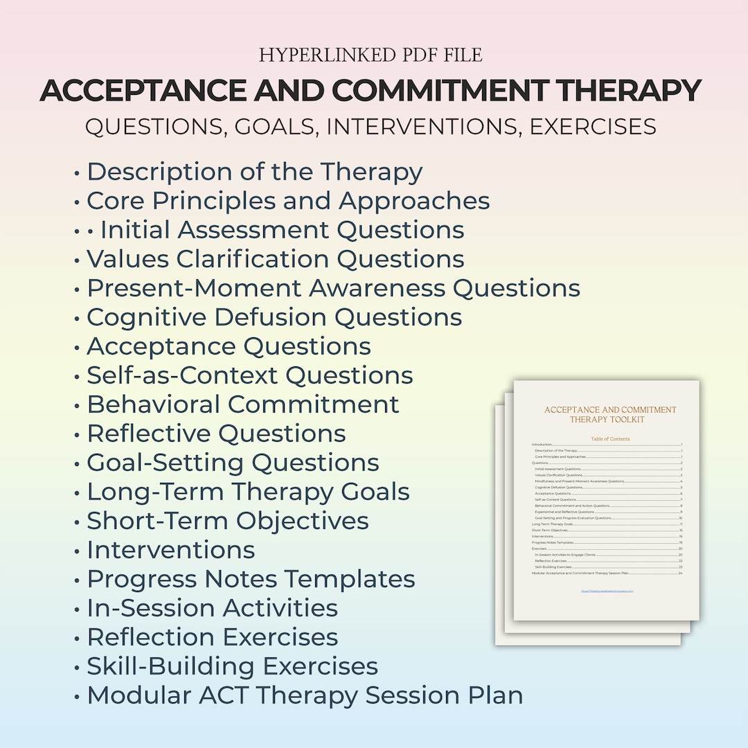 ACT Therapy Questions, Acceptance and Commitment Psychotherapy Guide, ACT Therapy Session Plan ...