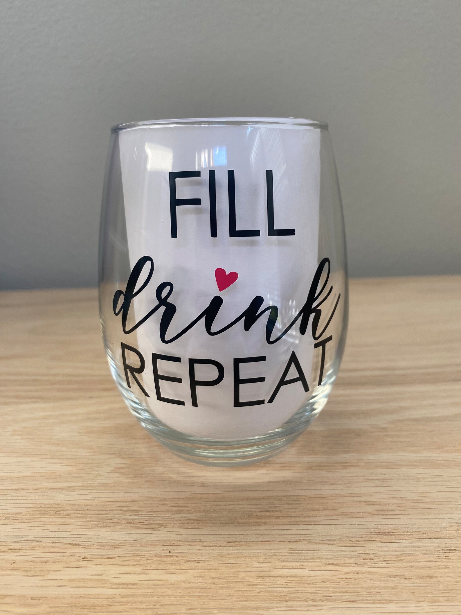 Fill Drink Repeat Wine Glass - Etsy