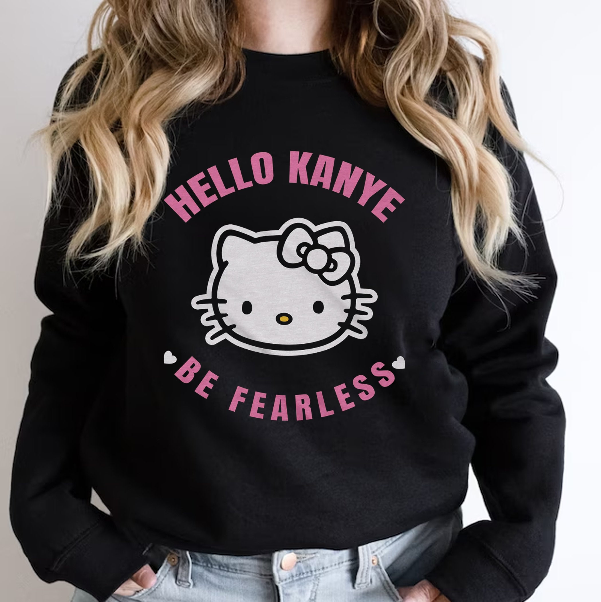 Kanye West Hello Kanye Shirt/ Hello Kanye Be Fearless Shirt, Kitty Cat ...