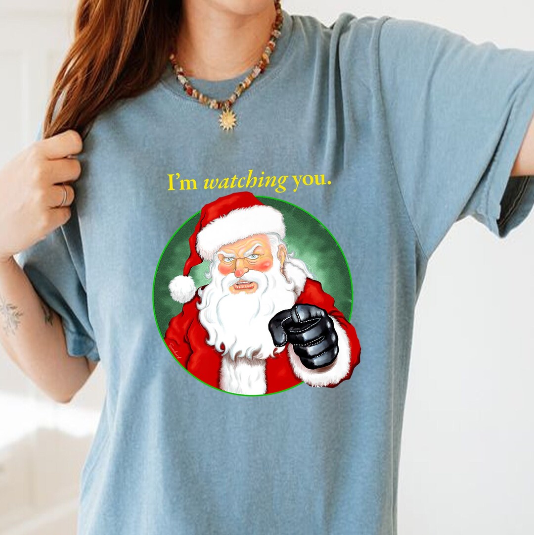 Santa Claus I'm Watching You Funny Christmas T-shirt, Offensive Xmas ...