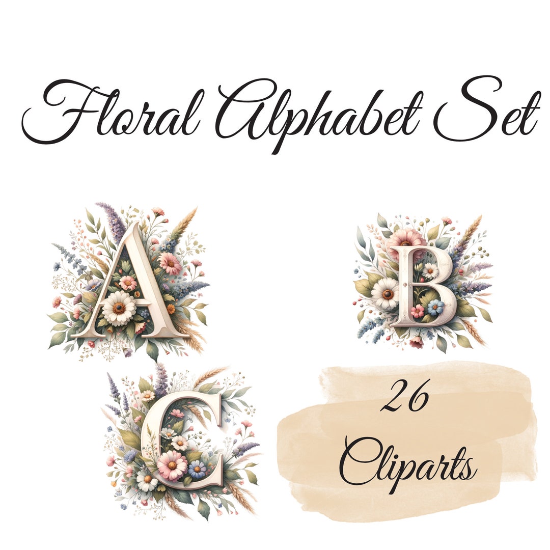 Floral Alphabet Clipart Set: 26 High Quality Pngs, Flower Alphabet ...