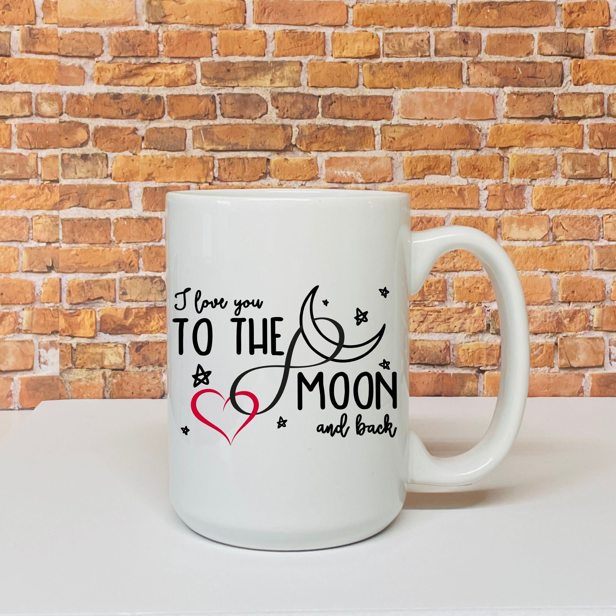 I Love You to the Moon and Back Mug for Men or Women, Large 15 Ounce ...