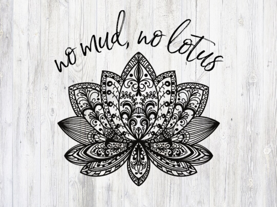 No Mud No Lotus Flower Yoga Energy Healing Yogi Chakras Manifesting PNG ...