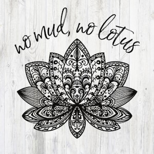 No Mud No Lotus Flower Yoga Energy Healing Yogi Chakras Manifesting PNG ...