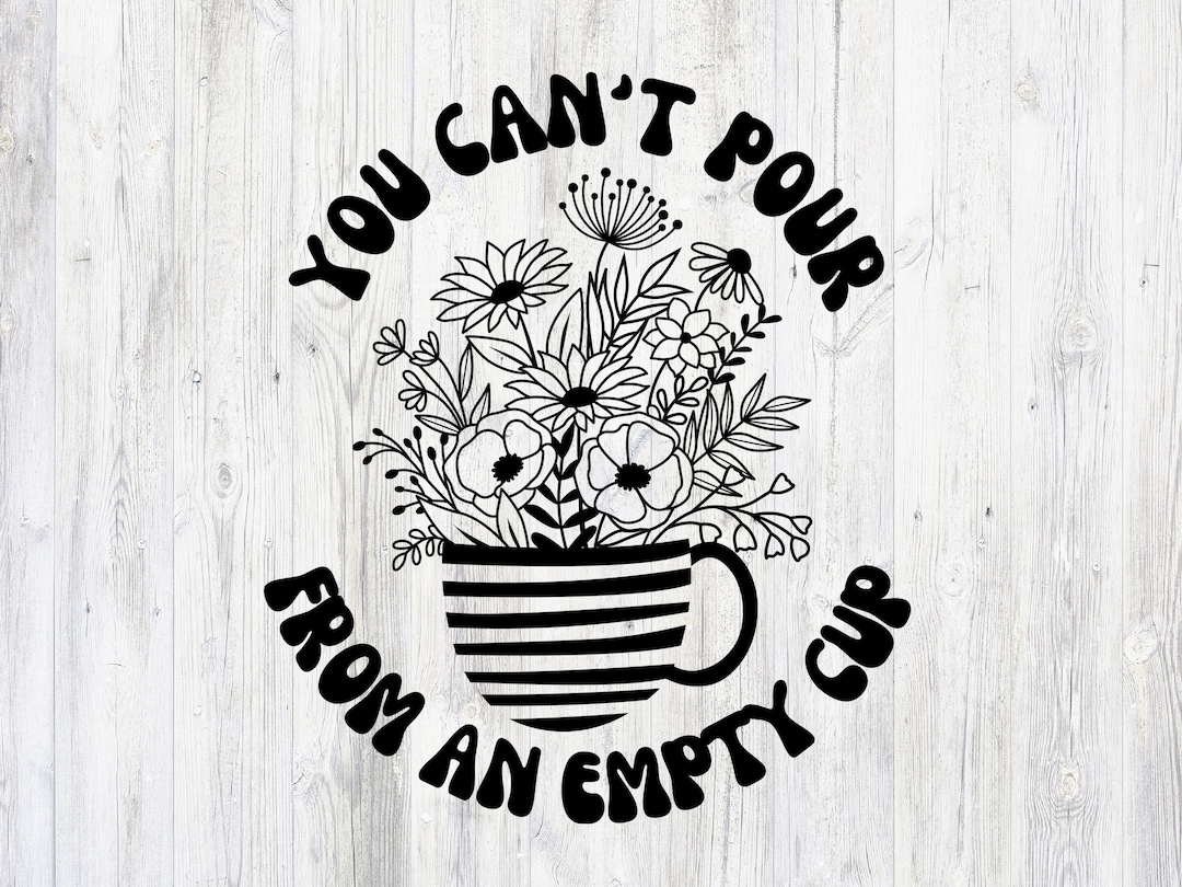 You Can't Pour From an Empty Cup Therapy Mental Health Floral Coffee ...
