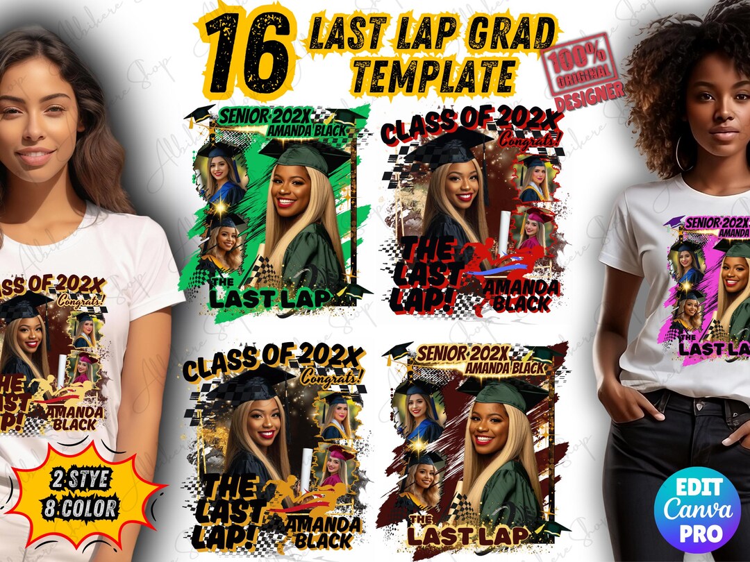 The Last Lap Grad T Shirt Templates PNG, Class of 2025 Graduation Shirt ...