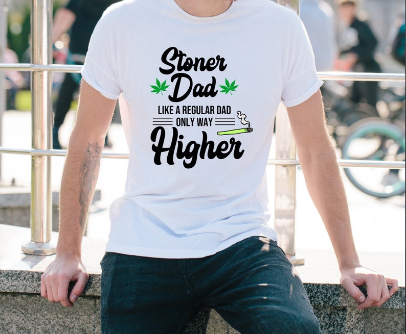 Weed Dad Like A Regular Dad Only Way Higher PNG Father's - Etsy