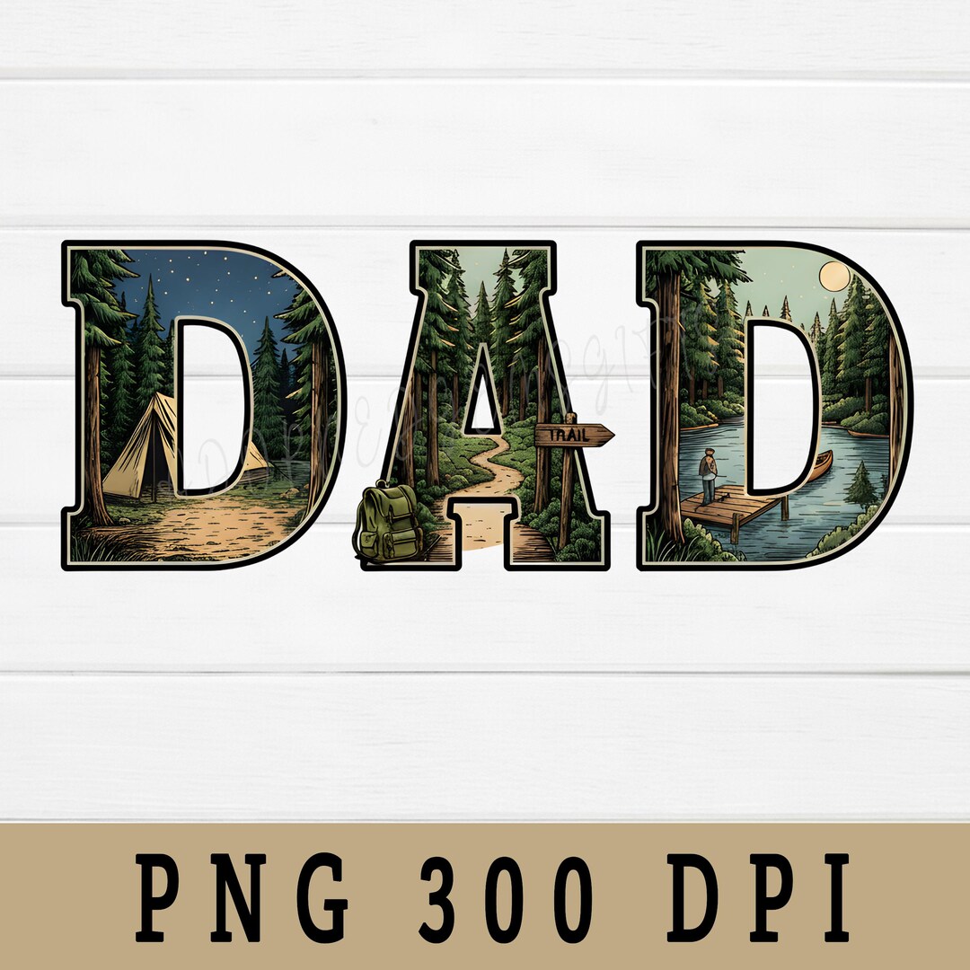 Outdoor Adventure Dad PNG | Camping, Hiking, Fishing Design (digital ...