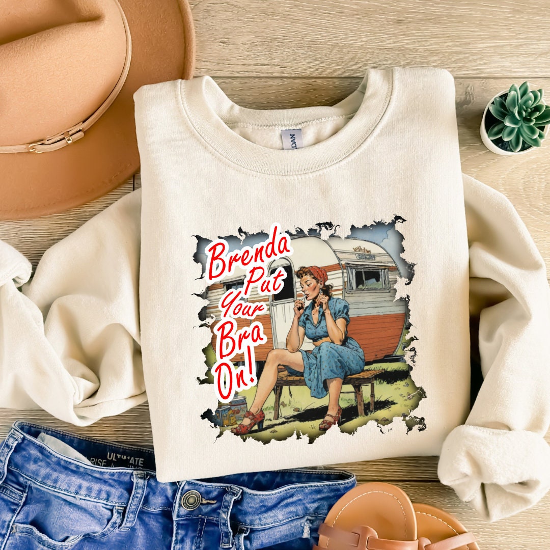 Brenda, Put Ya Bra on Sweatshirt, Western Vibes, Country Music ...