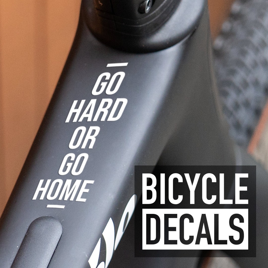 Go Hard or Go Home Bike Decal - Custom Motivational Bicycle Sticker - Etsy