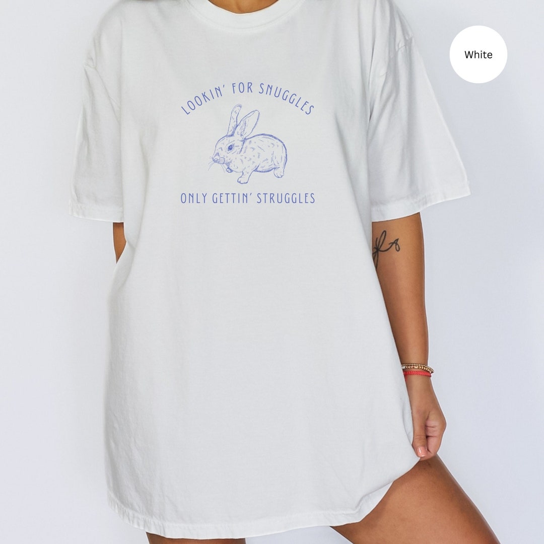 Snuggles Gettin Struggles Meme Shirt Comfort Colors Shirt Bunny Shirt ...