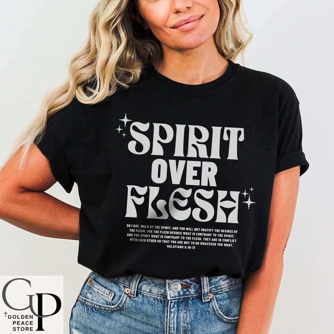 Spirit Over Flesh Comfort Colors Christian Apparel, Love Like Jesus ...
