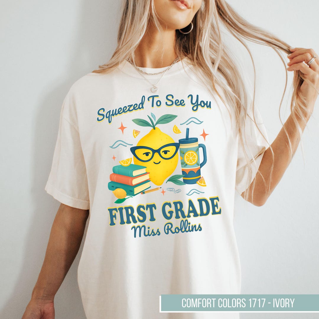 Personalized 1st Grade Lemon Teacher Shirt, Comfort Colors Back to ...