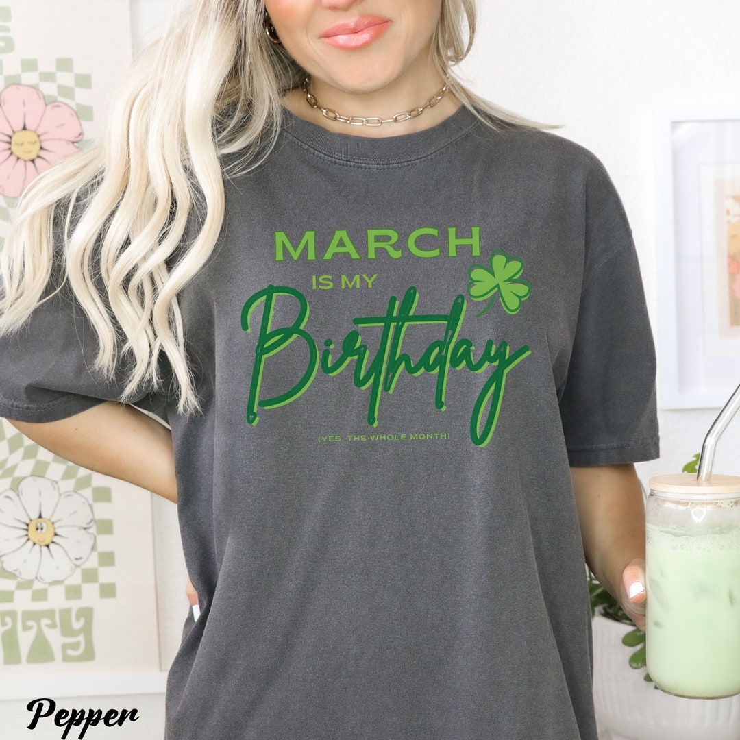 March Birthday Month Shamrock Shirt, Comfort Colors St Patricks Birth ...