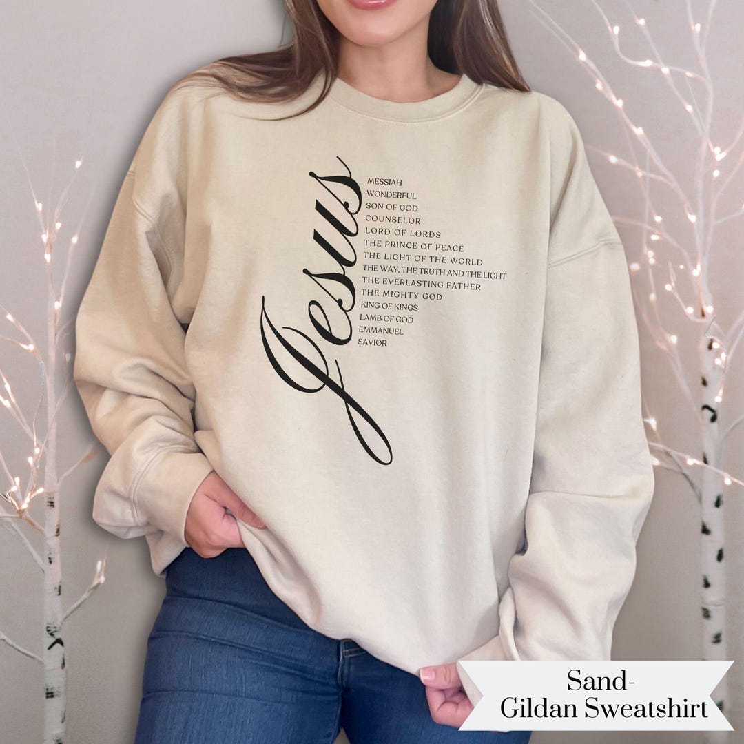 Jesus Names Christian Sweatshirt, Messiah Savior Son of God Design ...