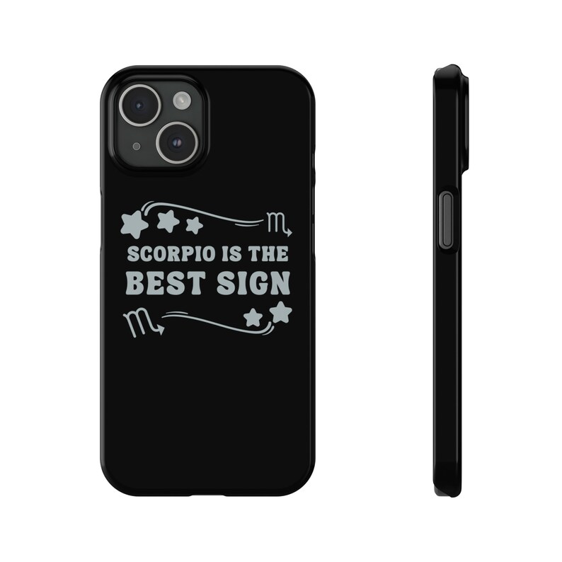 Scorpio the Best Sign Slim Phone Case Horoscope Gift Idea Zodiac ...