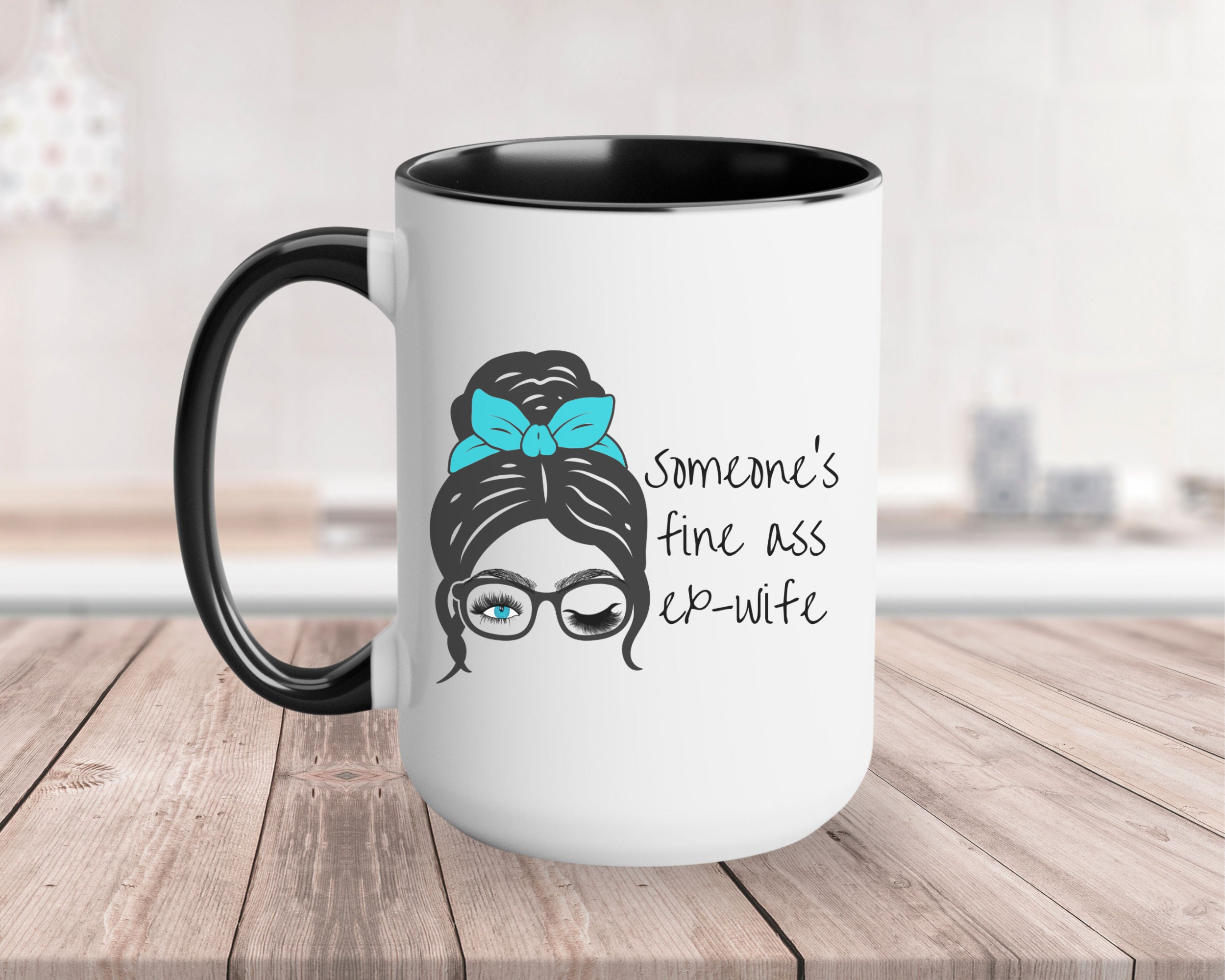 Someone's Fine Ass Ex-wife Mug, Ex-wife Mug, Divorced Mug, Single ...