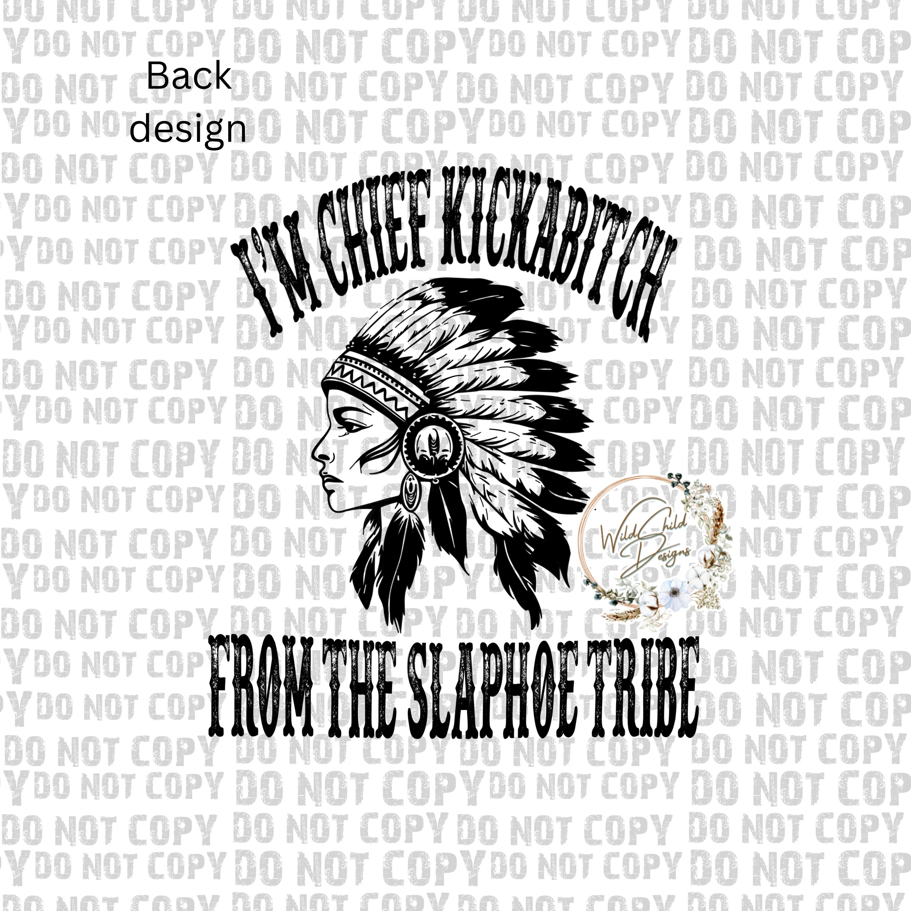 I’m Chief Kickabitch, From the Slapahoe Tribe Png Digital Image - Etsy