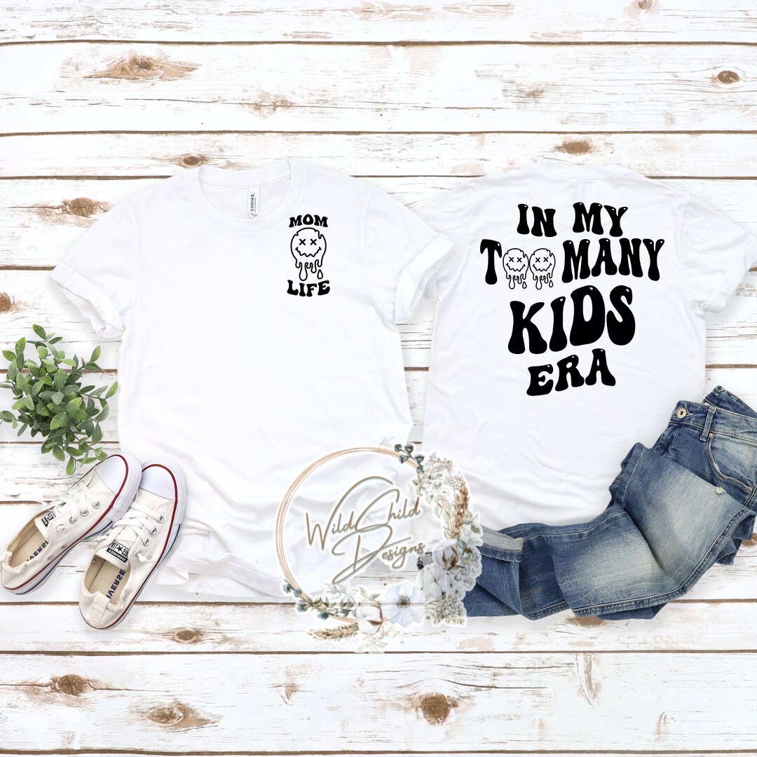 In My Too Many Kids Era Digital Image Png - Etsy