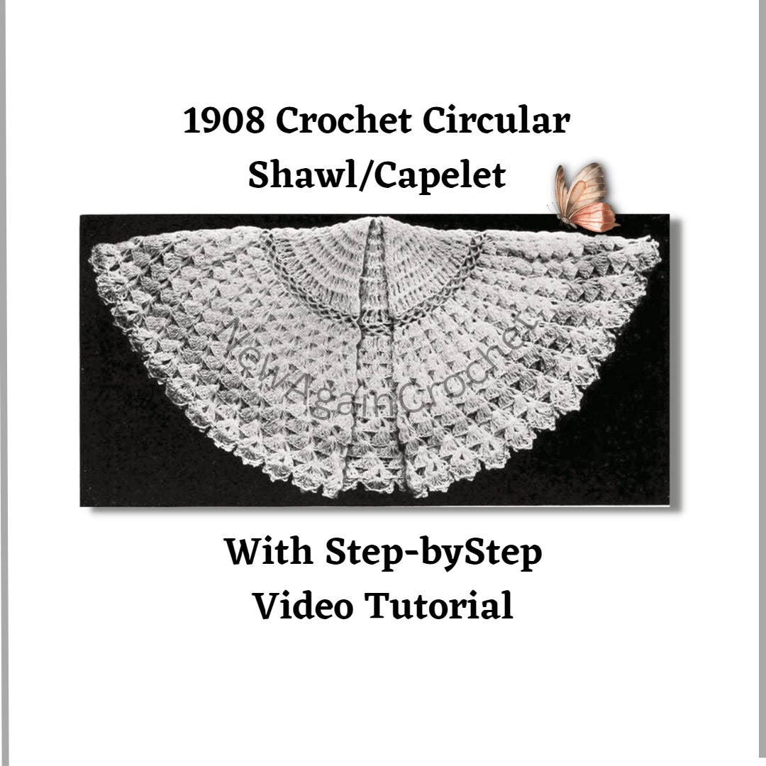 Crochet **WITH VIDEO TUTORIAL** 1908 Circular Shawl / Capelet Pattern ...