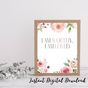 I Am Worth Love | Self-love Positive Affirmation Digital Wall Art | I ...