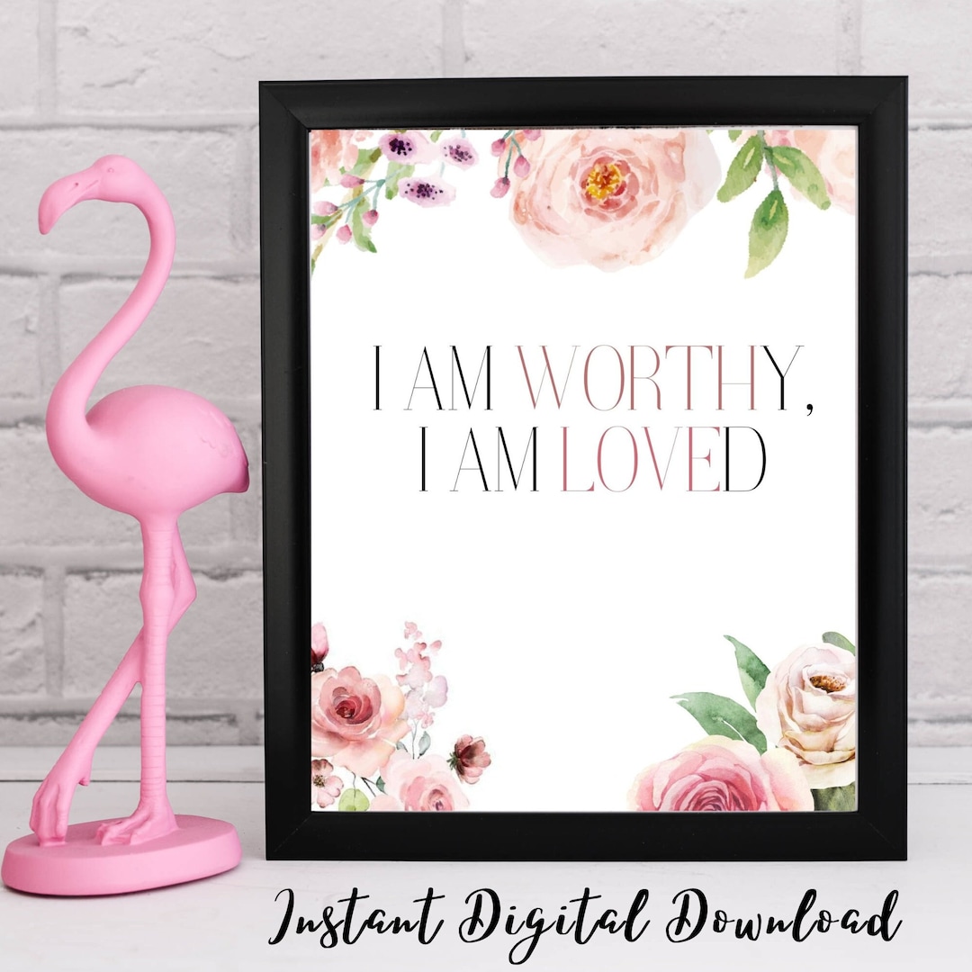 I Am Worth Love | Self-love Positive Affirmation Digital Wall Art | I ...