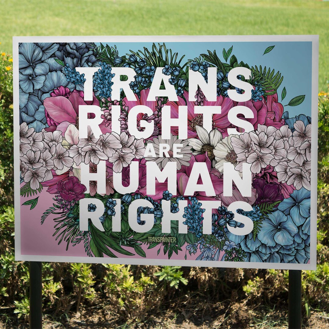 Trans Rights Are Human Rights Yard Sign: Floral Transgender Pride Decor ...
