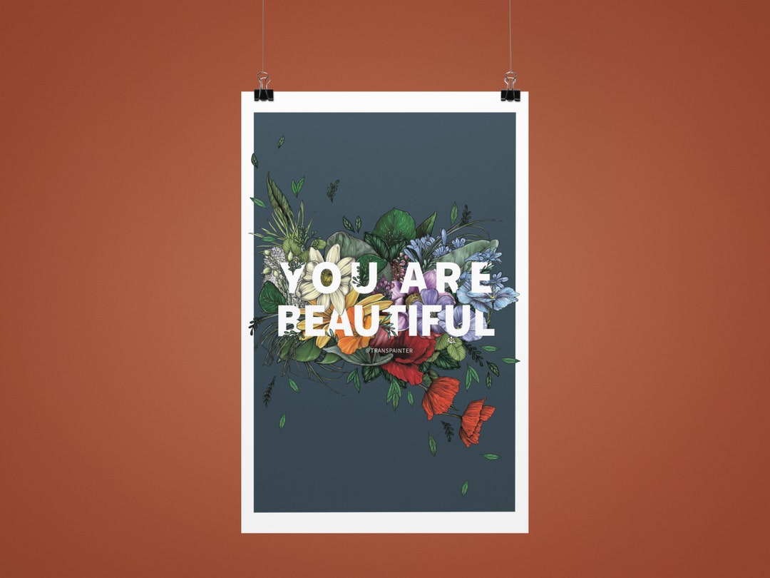 You Are Beautiful Poster Floral Poster Botanical Illustration Poster ...
