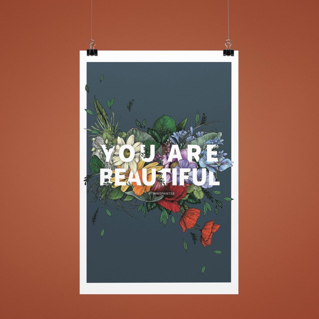 You Are Beautiful Poster | Floral Poster | Botanical Illustration ...