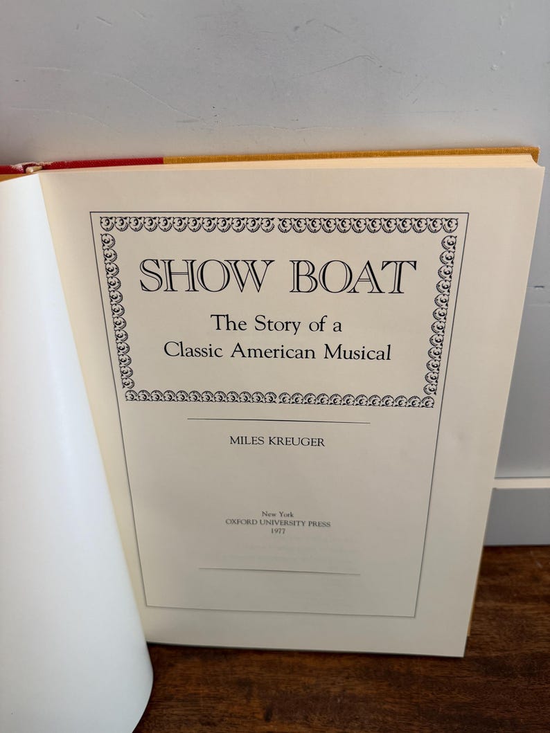 Show Boat the Story of a Classic American Musical (hardcover), Kreuger ...