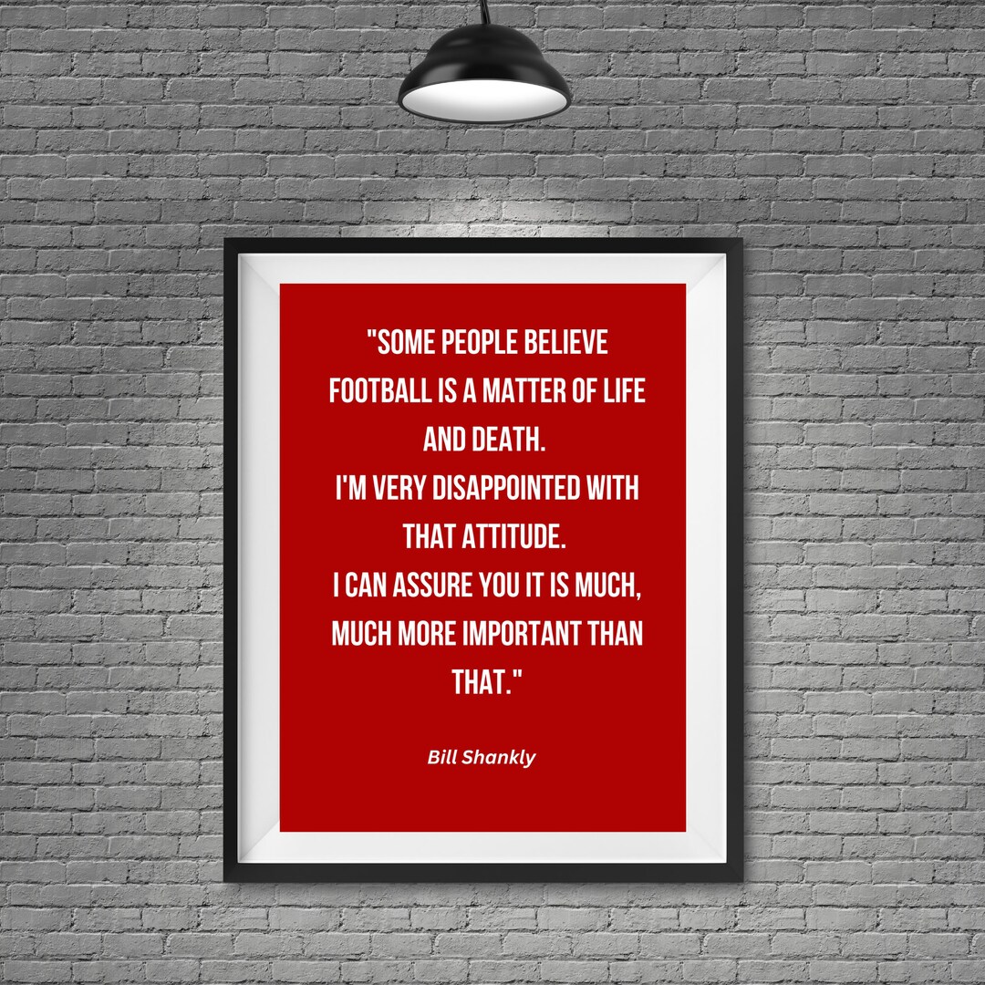 Bill Shankly Quote, Shankly Legend , Liverpool Legend, Sports Quotes ...
