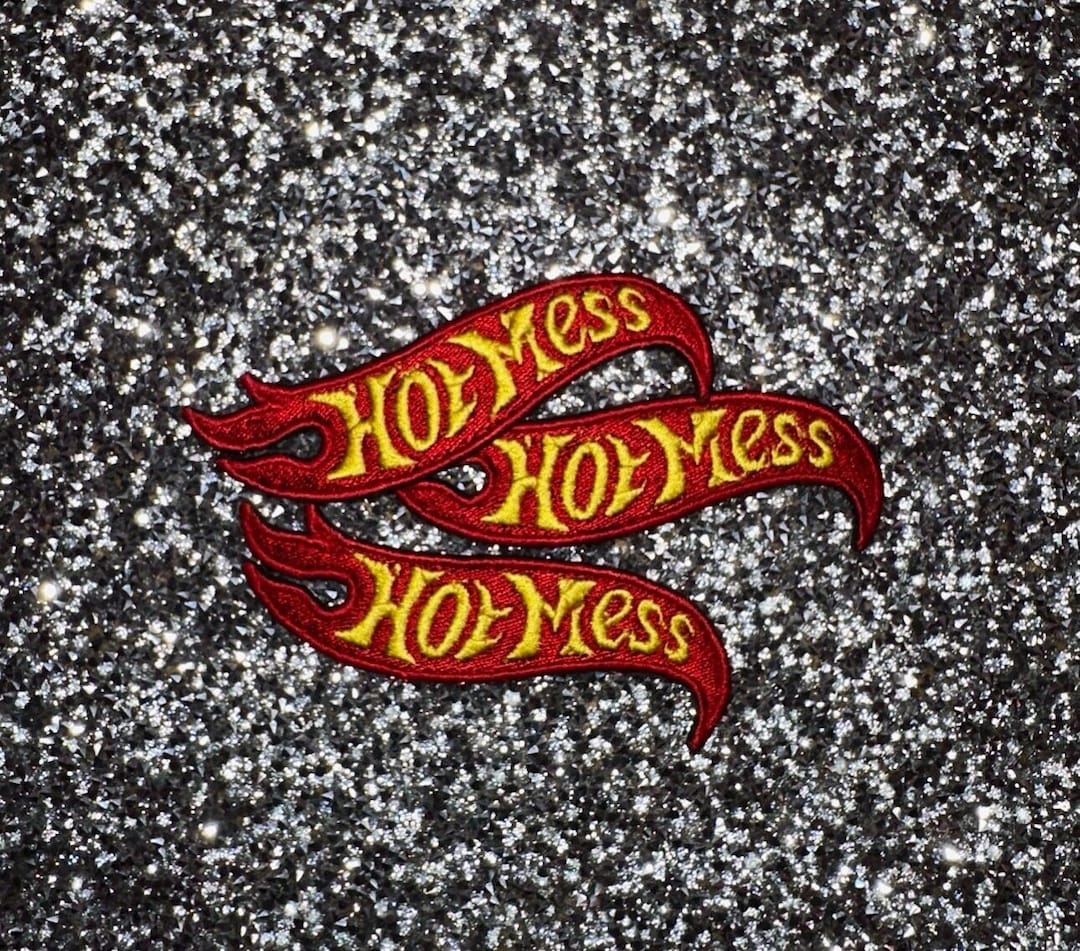 Hot Mess Embroidered Patch | Iron on Patch | Sew on Patch | Appliqué - Etsy
