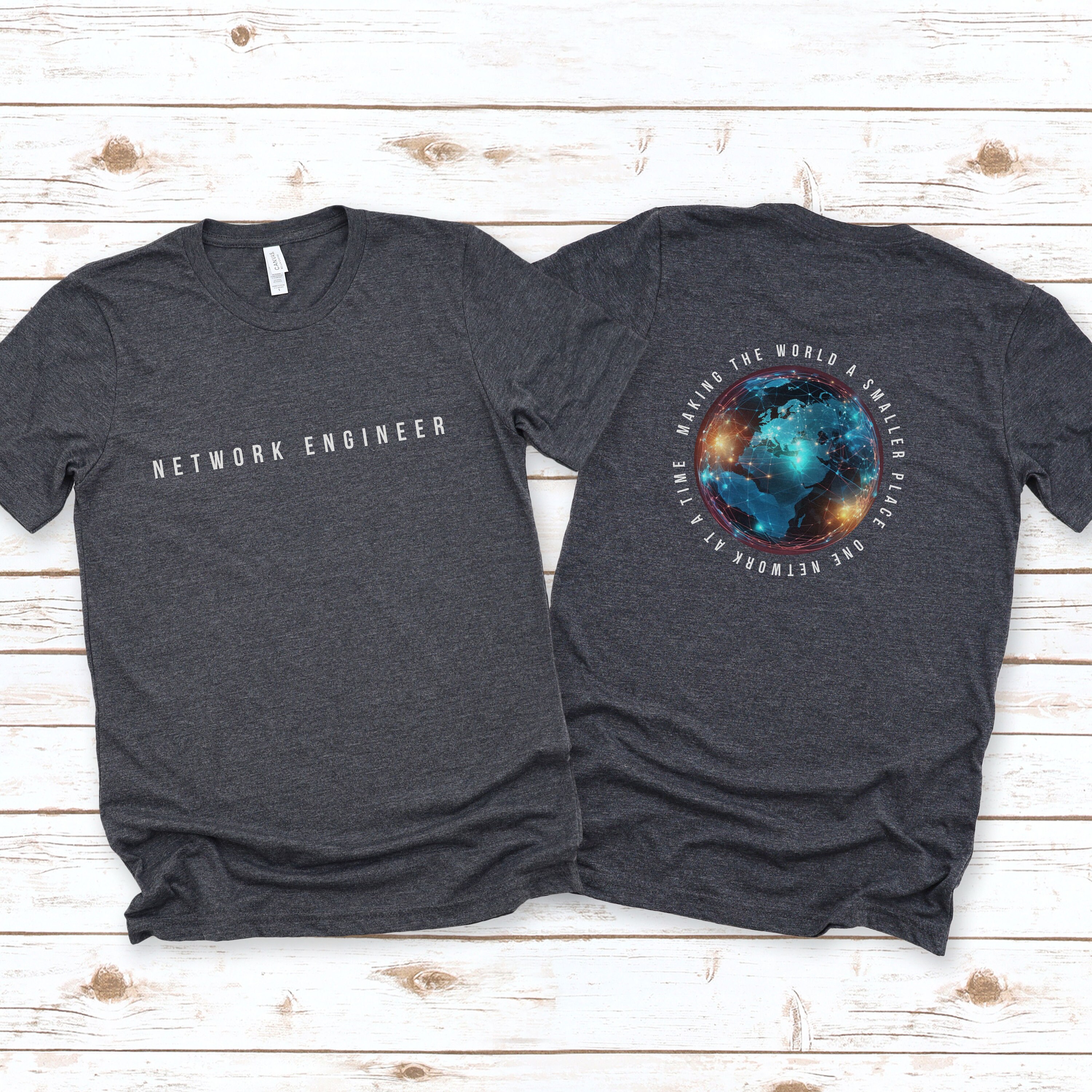 Network Engineer Shirt, Making the World Smaller, One Network at a Time ...