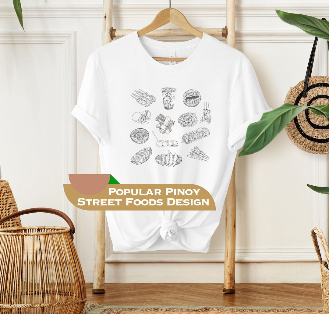 Filipino Street Foods Shirt, Pinoy T-shirt Featuring Popular Snack ...