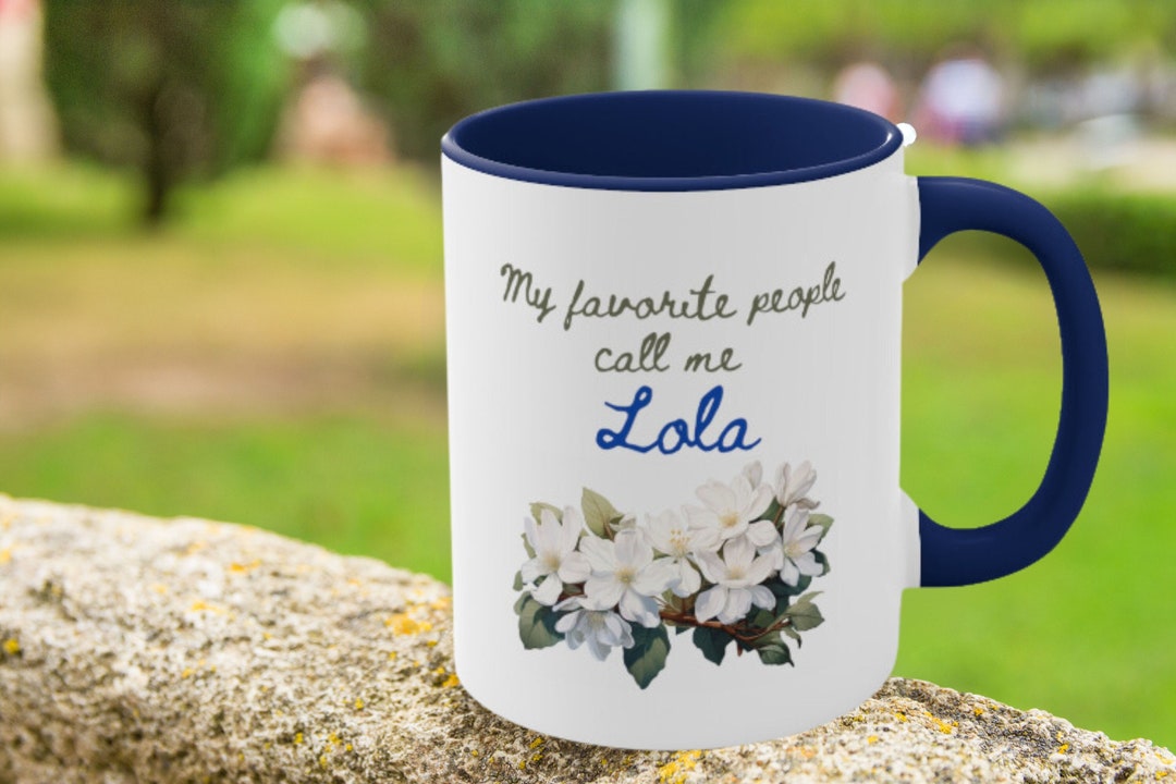My Favorite People Call Me Lola Accent Mug Ceramic 11oz With Sampaguita ...