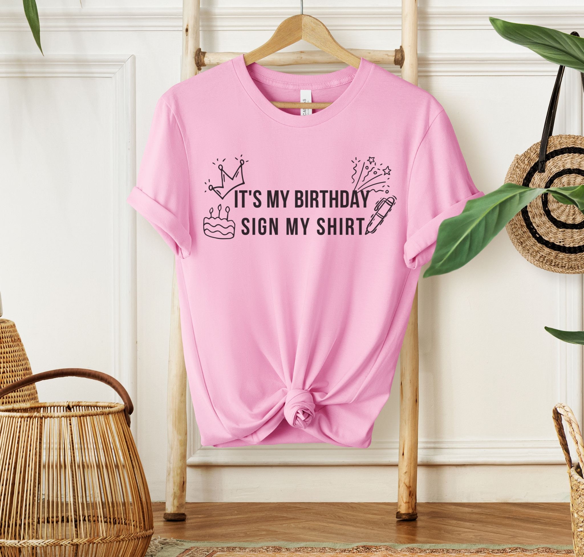 Unisex It's My Birthday, Sign My Shirt T-shirt, Birthday Shirt ...