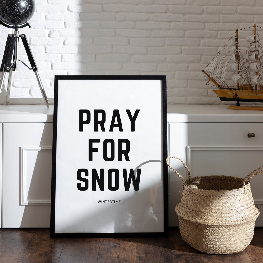 Snow Posters | Pray for Snow | Digital Print | Snow Quote | Snowboard ...