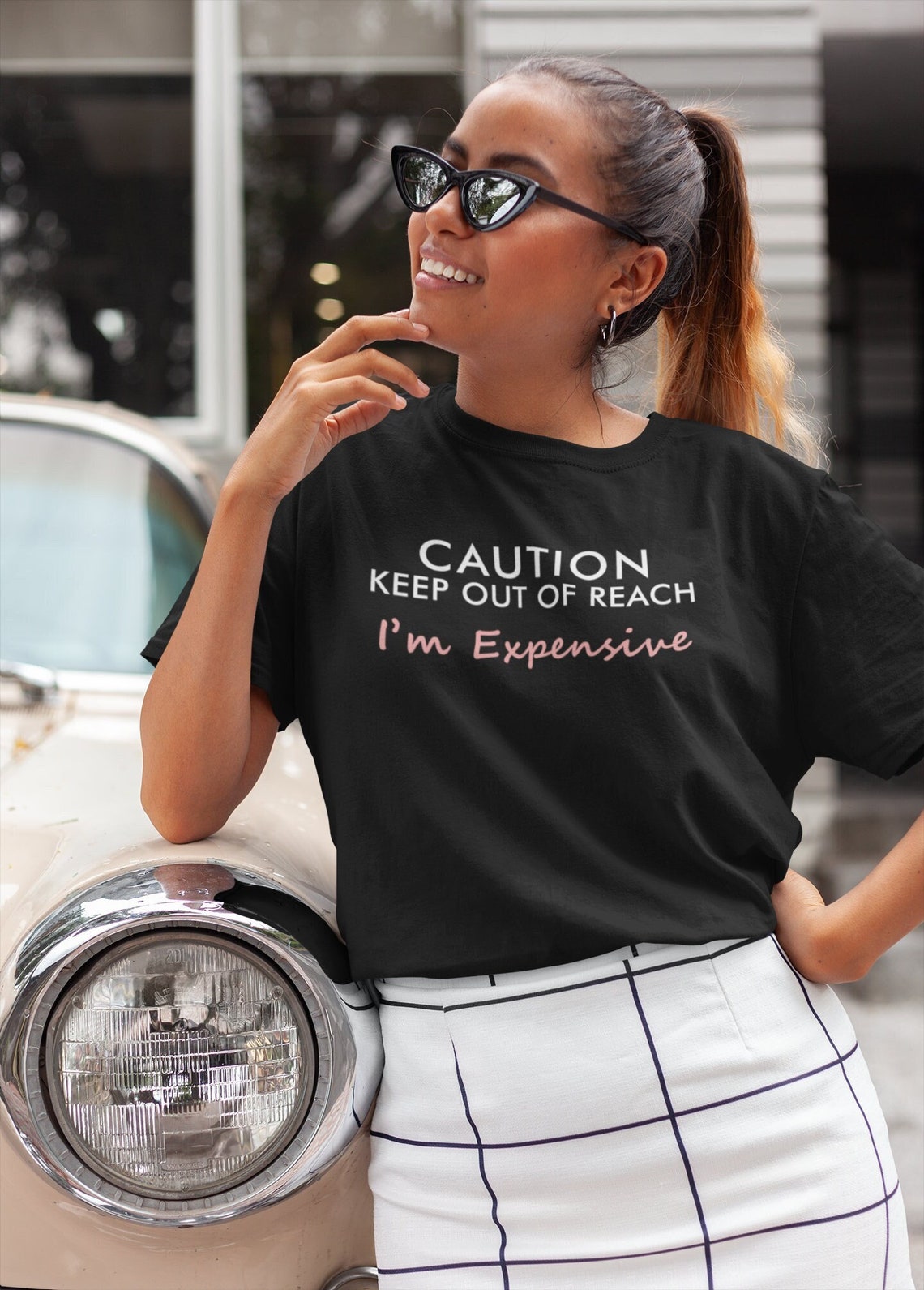 Caution Keep Out of Reach I'm Expensive Ladies T-shirt | Funny Shirt ...