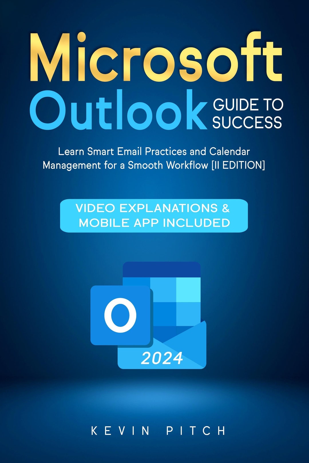 Microsoft Outlook Guide to Success: Learn Smart Email Practices and ...