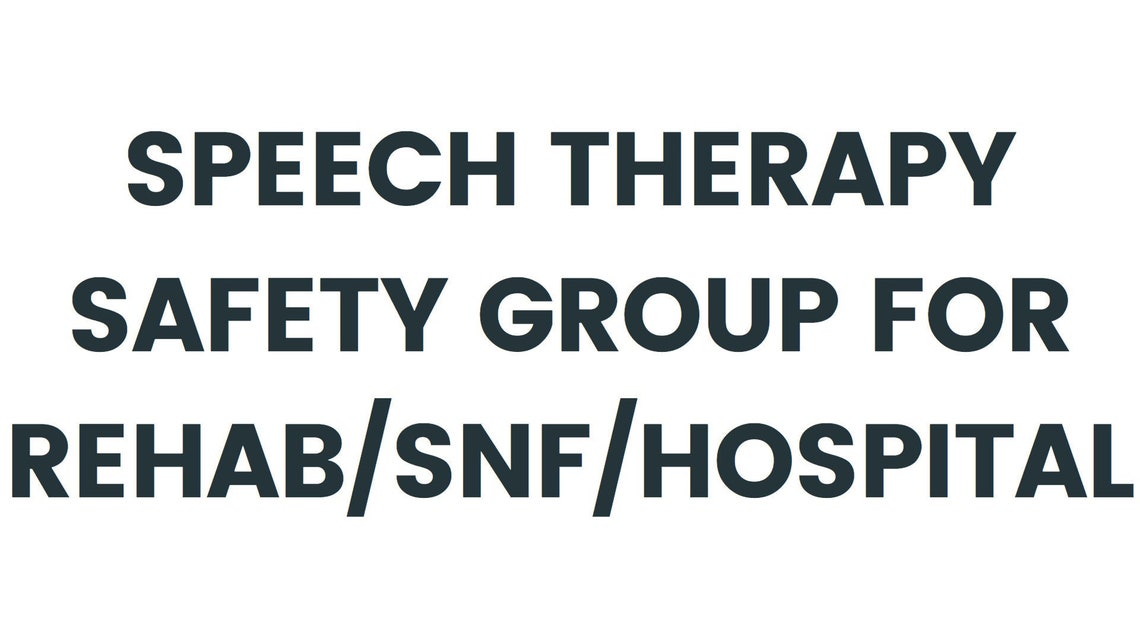 Speech Therapy Safety Group for Rehab/snf/hospital - Etsy