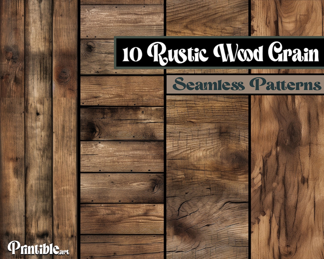 RUSTIC WOOD GRAIN | 10 Seamless Prints, Wood Digital Paper, Wood ...