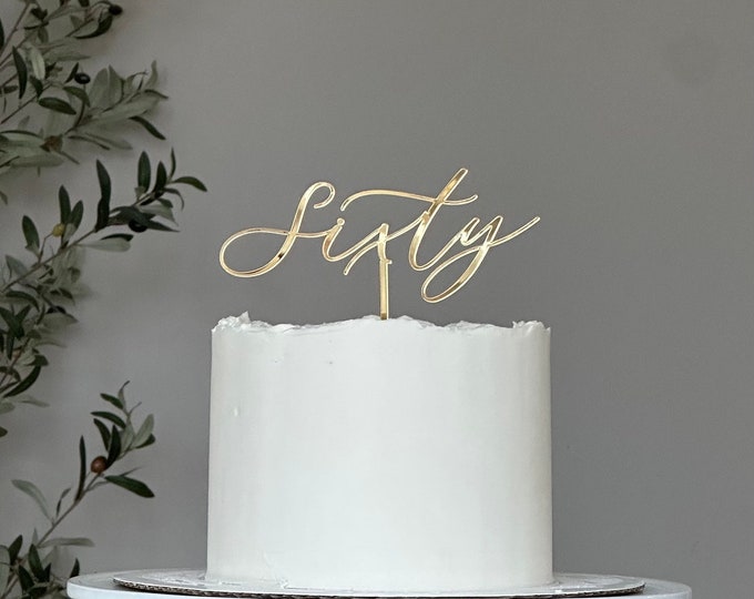 Sixty Cake Topper, 60th Cake Topper, Acrylic Cake Topper, Birthday Cake ...