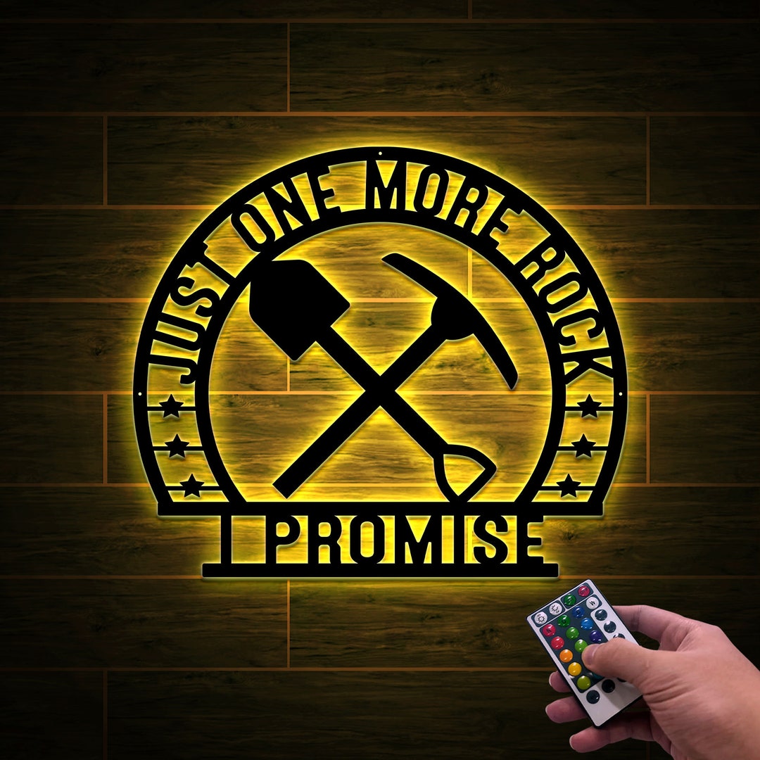 Geologist Metal Sign Wall Art With Led Lights, Just One More Rock I ...