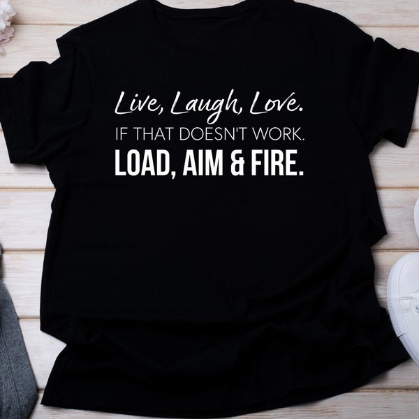 Live Love Laugh Load Aim Fire Svg - Etsy